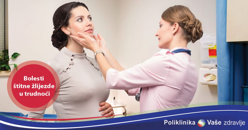 Poliklinika Vaše zdravlje | Bolesti štitne žlijezde u trudnoći